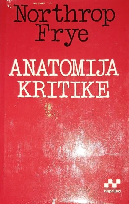 Northrop Frye: Anatomija kritike knjige Northrop Frye