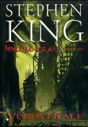 Stephen King: MRAČNA KULA V VUKOVI KALE II knjige Stephen King